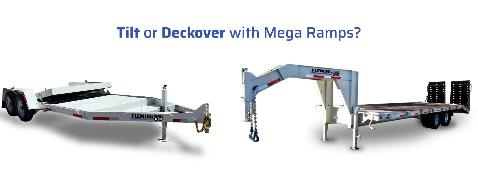 Choosing the Right Equipment Trailer: Tilt or Deckover with Mega Ramps ...